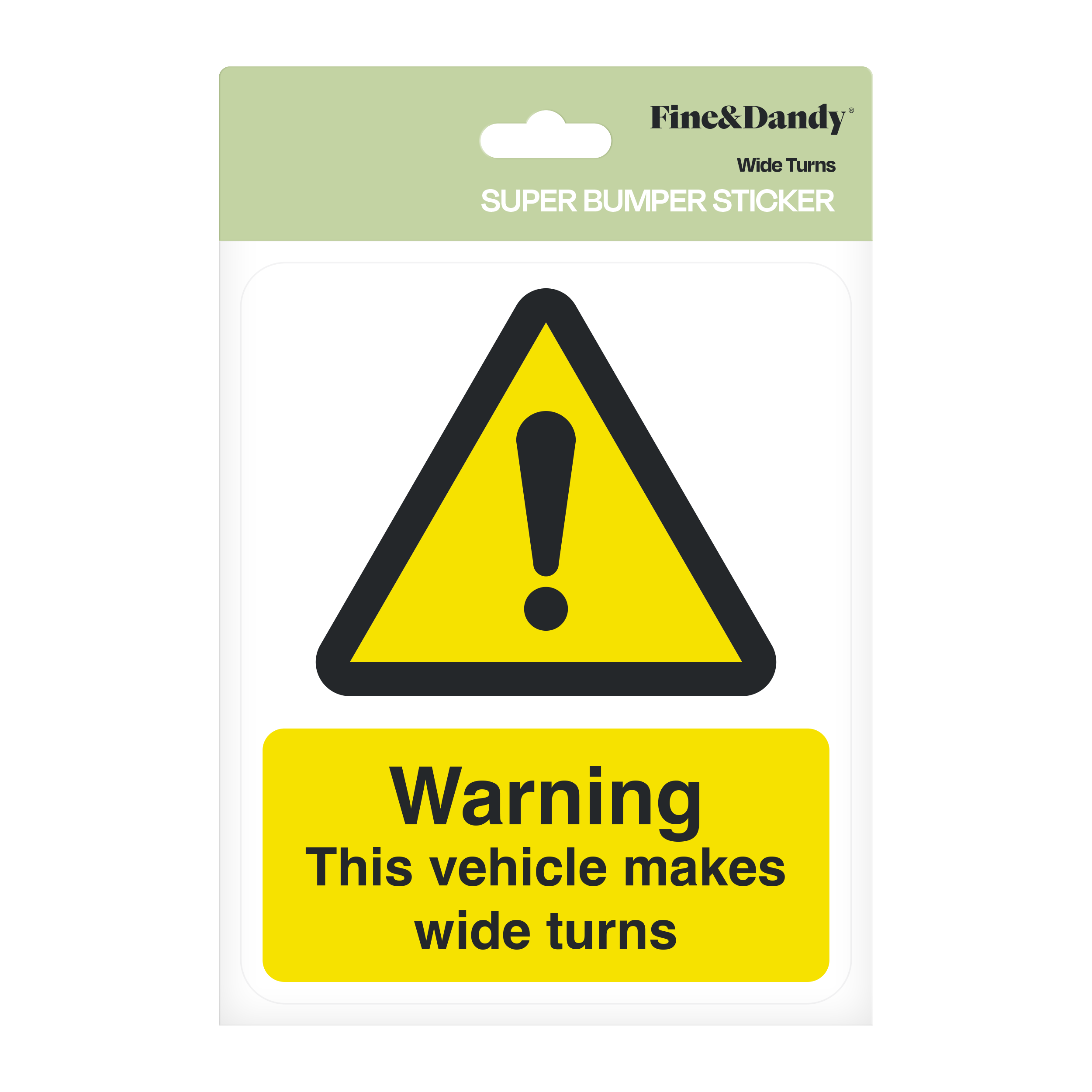 Wide Turns Bumper Sticker | Simply Brands | Fine & Dandy