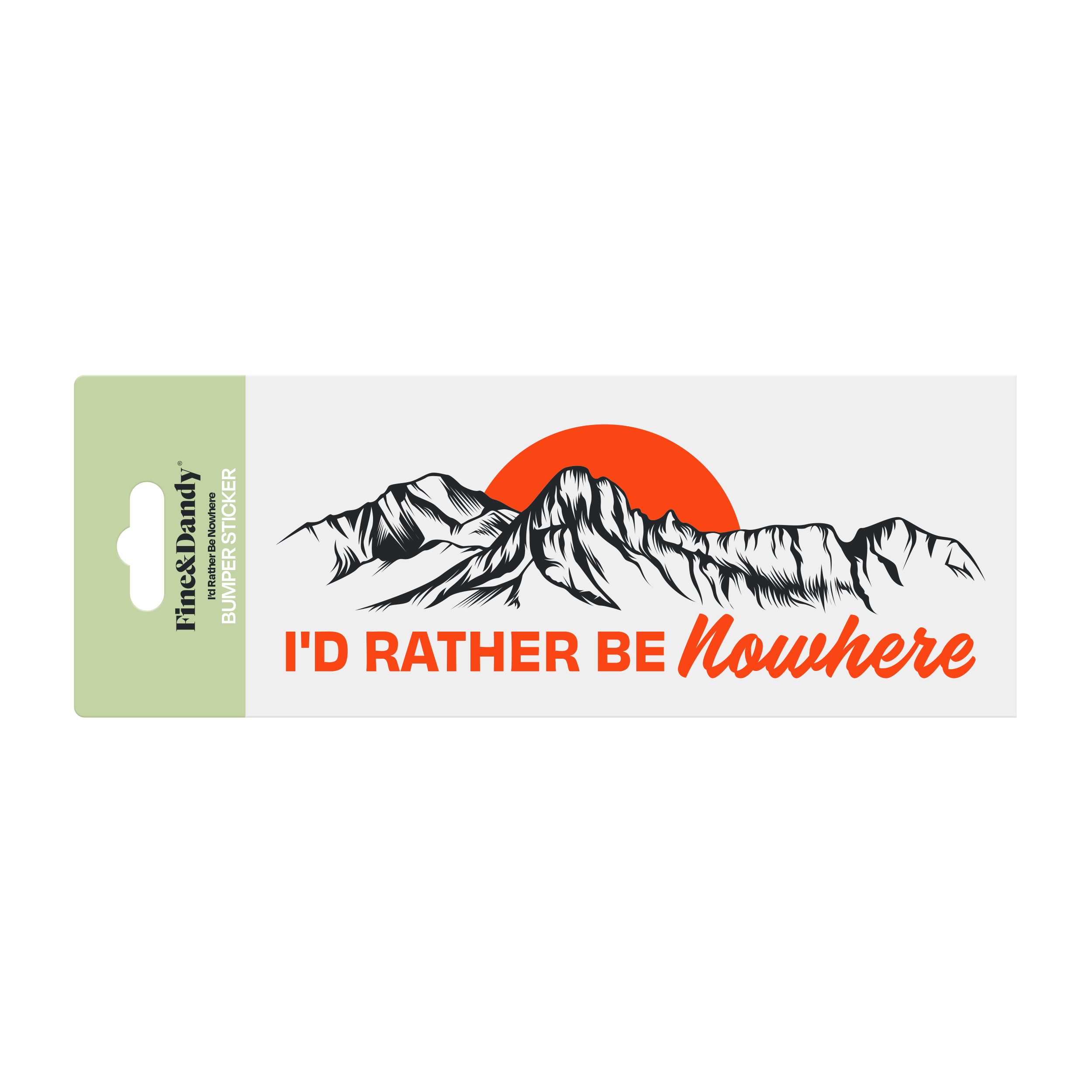 Nowhere Bumper Sticker | Simply Brands | Fine & Dandy
